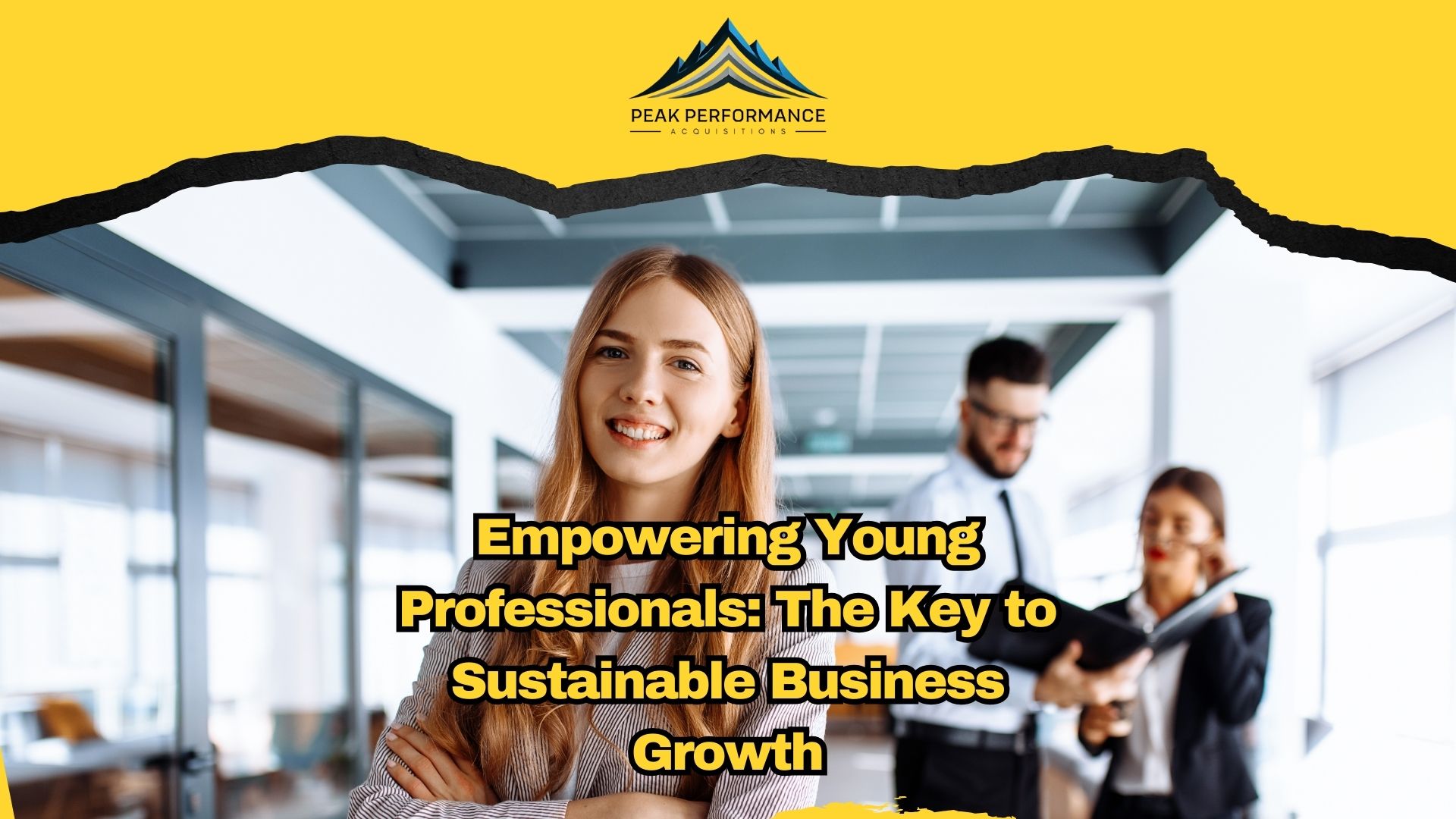 Empowering Young Professionals: The Key to Sustainable Business Growth ...